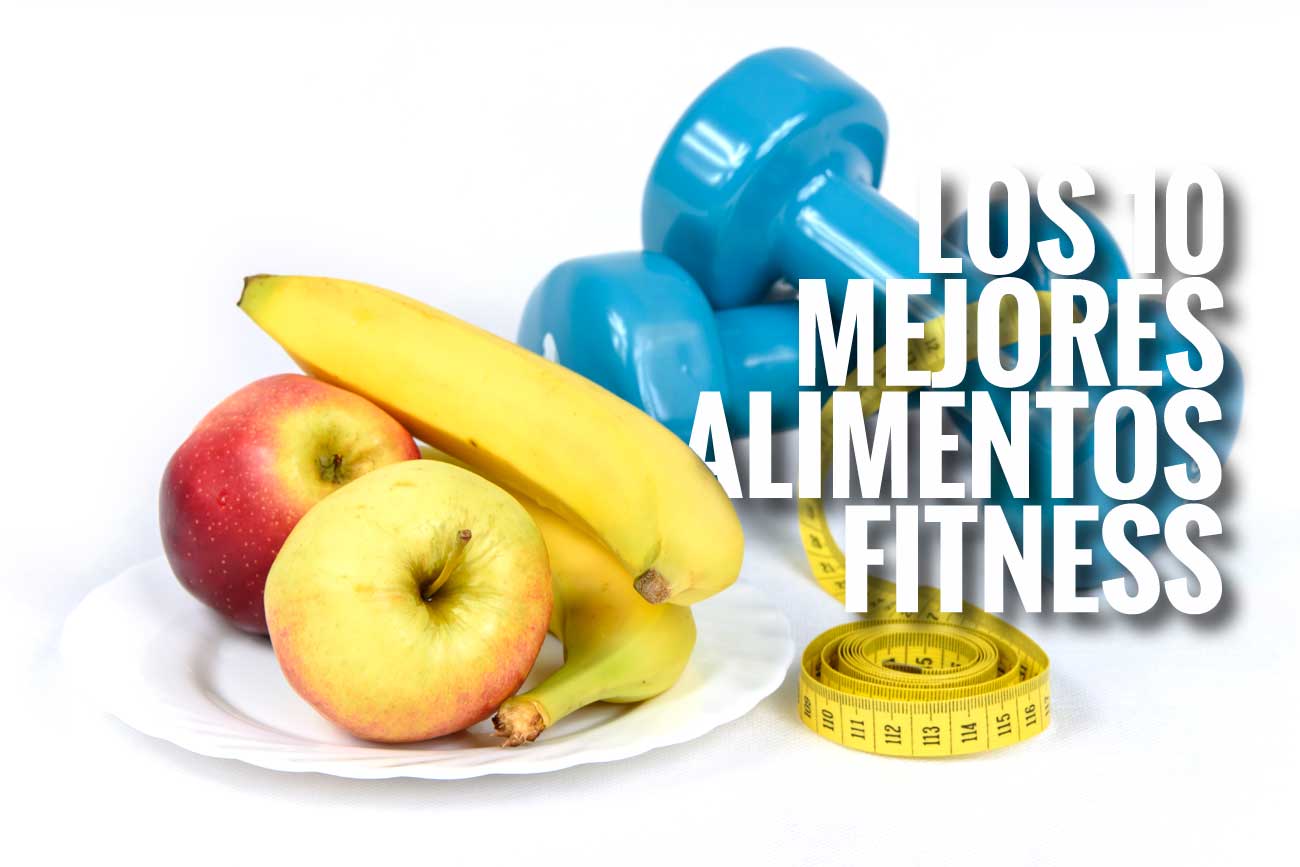 10 Deliciosos Alimentos Fitness que no Deben Faltar en tu Dieta